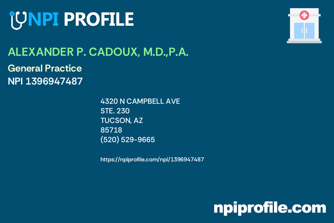 ALEXANDER P. CADOUX, M.D.,P.A. - NPI 1396947487 - General Practice in ...