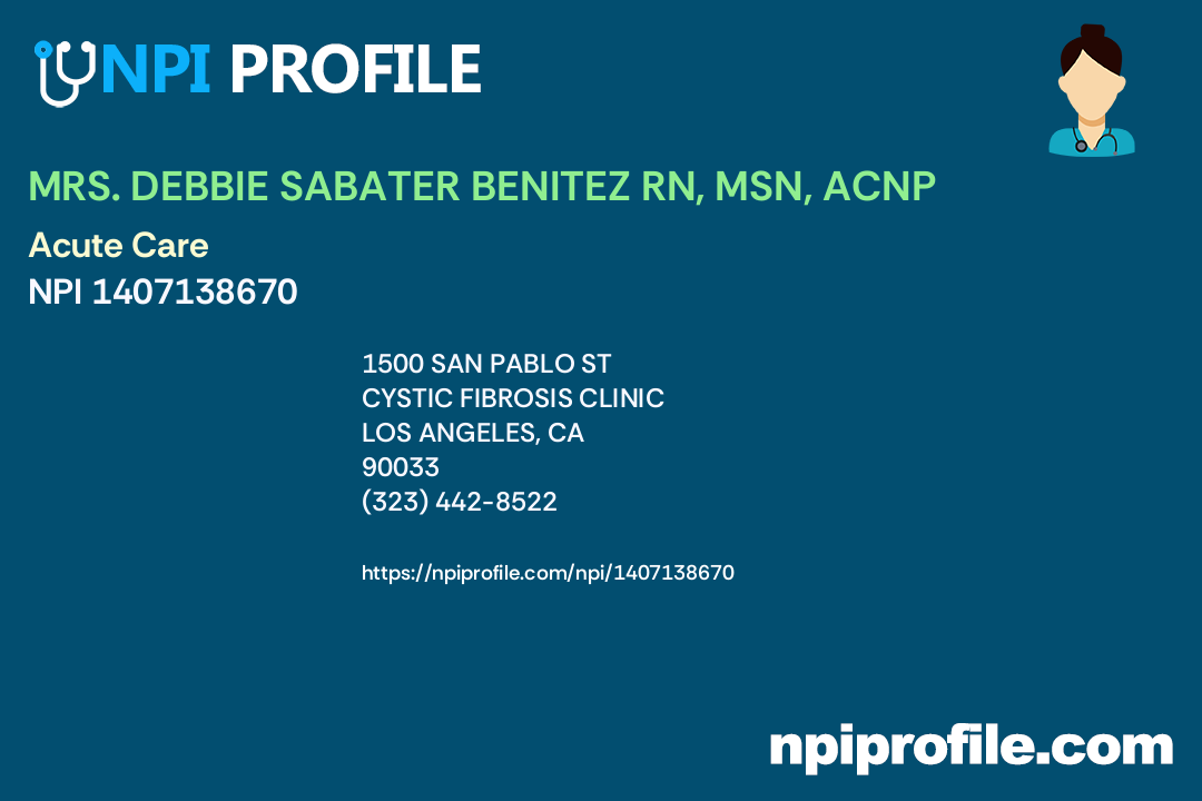 MRS. DEBBIE SABATER BENITEZ RN, MSN, ACNP - NPI 1407138670 - Nurse ...