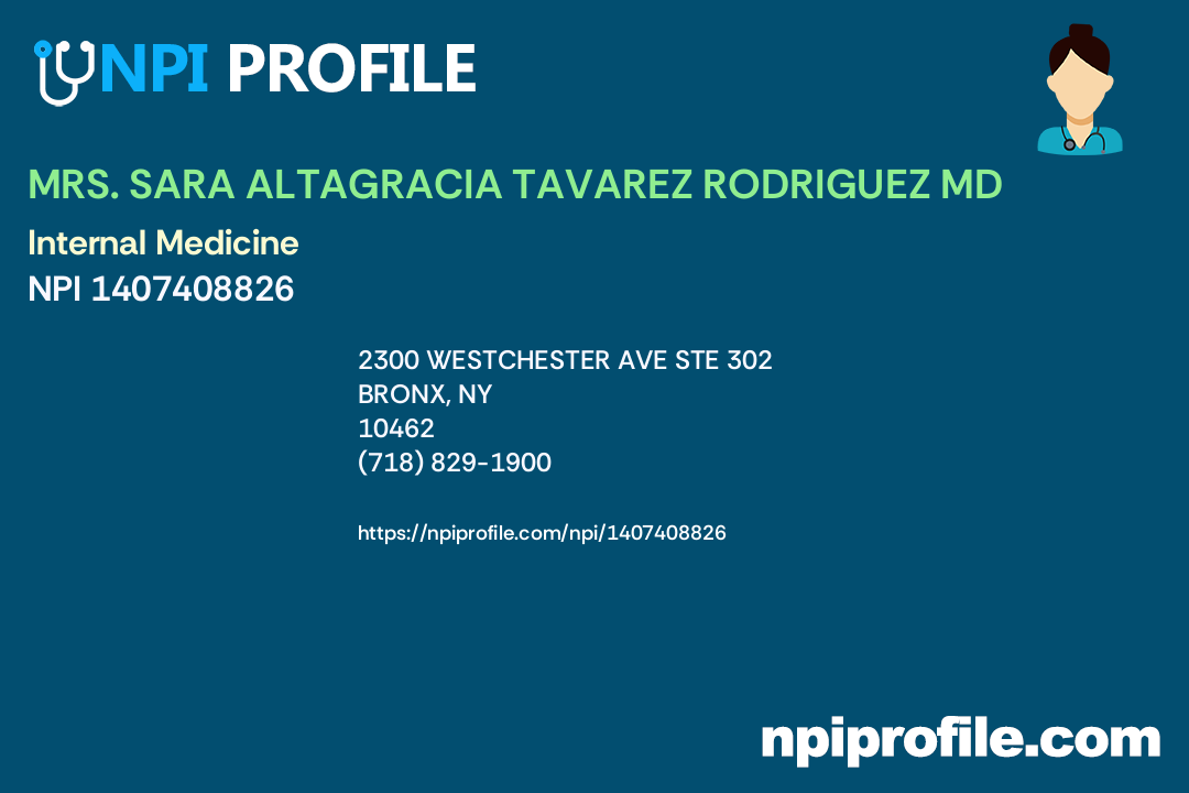 MRS. SARA ALTAGRACIA TAVAREZ RODRIGUEZ MD - NPI 1407408826 - Internal ...