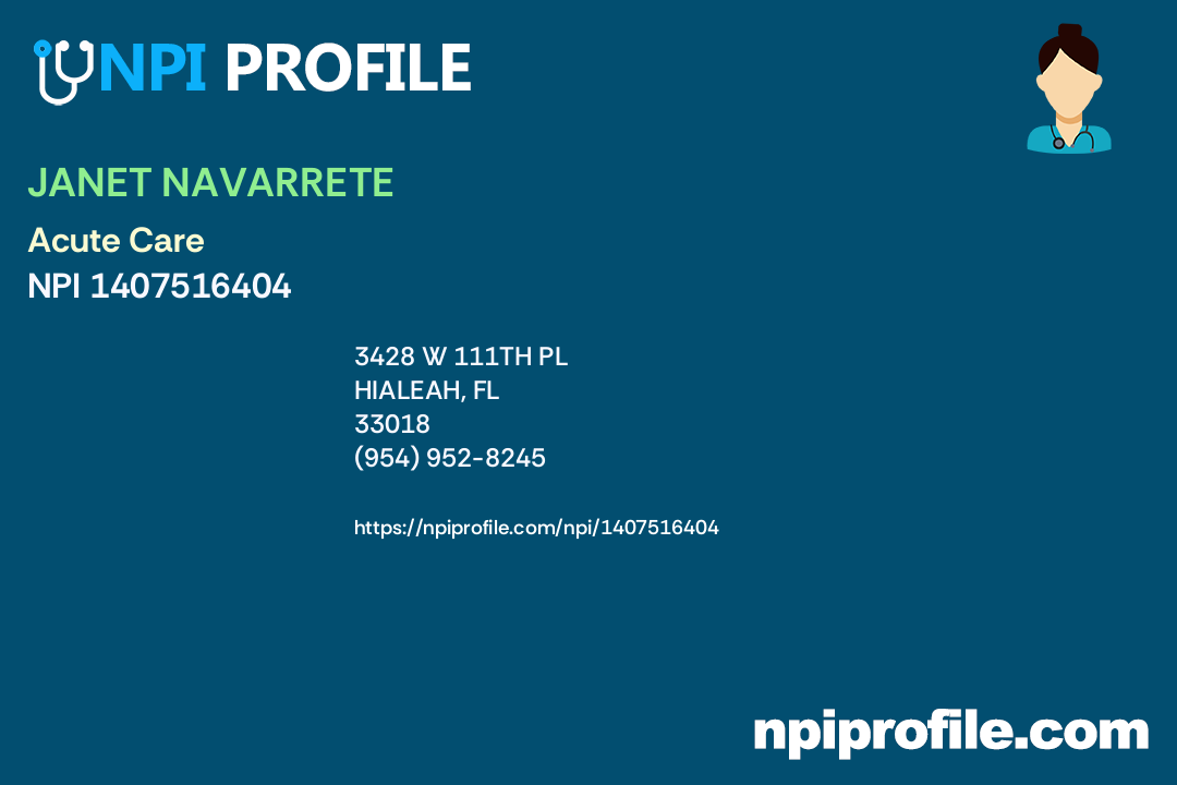 JANET NAVARRETE - NPI 1407516404 - Nurse Practitioner in Hialeah, FL