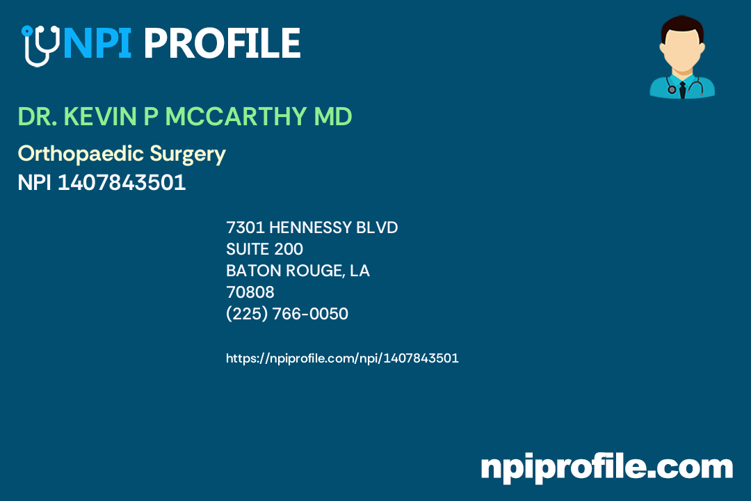 DR. KEVIN P MCCARTHY MD - NPI 1407843501 - Orthopaedic Surgery in Baton ...