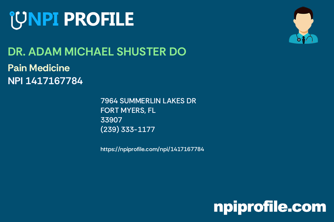DR. ADAM MICHAEL SHUSTER DO - NPI 1417167784 - Anesthesiology in Fort ...