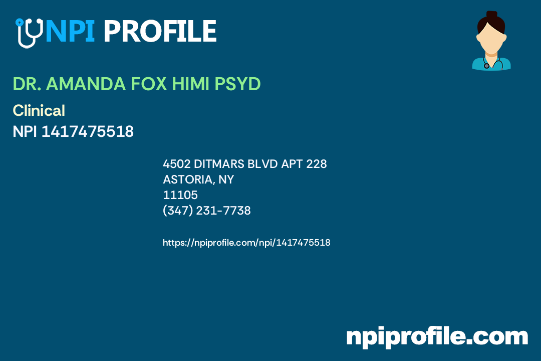 DR. AMANDA FOX HIMI PSYD - NPI 1417475518 - Psychologist in Astoria, NY