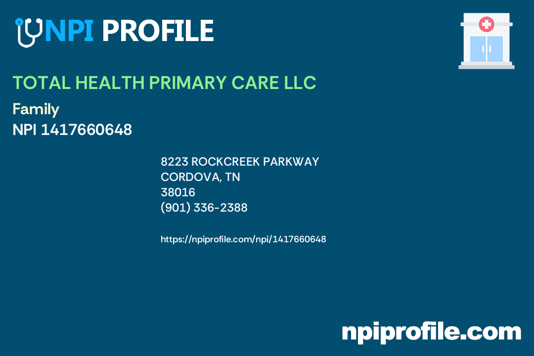 TOTAL HEALTH PRIMARY CARE LLC - NPI 1417660648 - Nurse Practitioner in ...