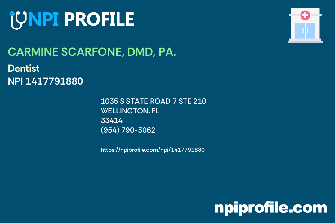 CARMINE SCARFONE, DMD, PA. - NPI 1417791880 - Dentist in Wellington, FL