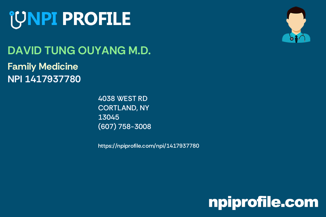 DAVID TUNG OUYANG M.D. - NPI 1417937780 - Family Medicine in Cortland, NY
