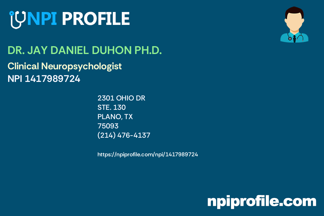 DR. JAY DANIEL DUHON PH.D. - NPI 1417989724 - Clinical ...