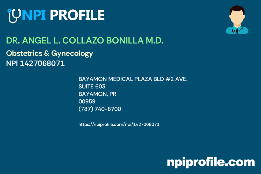 DR. ANGEL L. COLLAZO BONILLA M.D. - NPI 1427068071 - Obstetrics ...