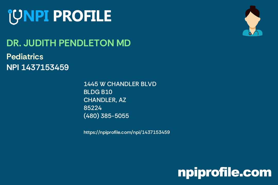 DR. JUDITH PENDLETON MD - NPI 1437153459 - Pediatrics in Chandler, AZ