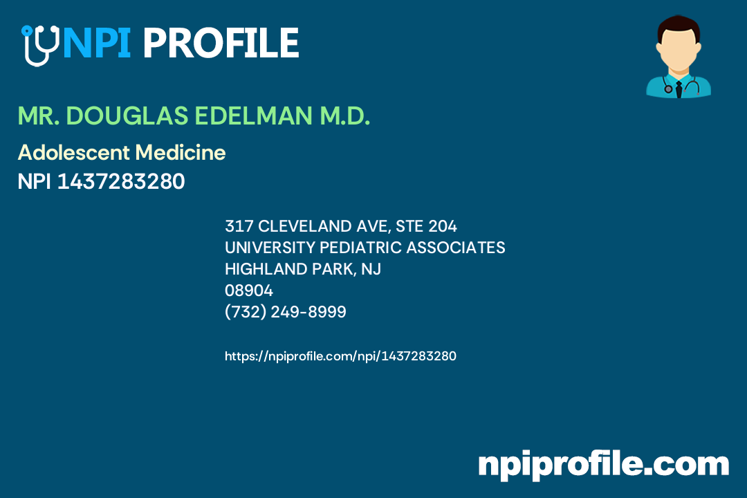 MR. DOUGLAS EDELMAN M.D. - NPI 1437283280 - Pediatrics in Highland Park, NJ