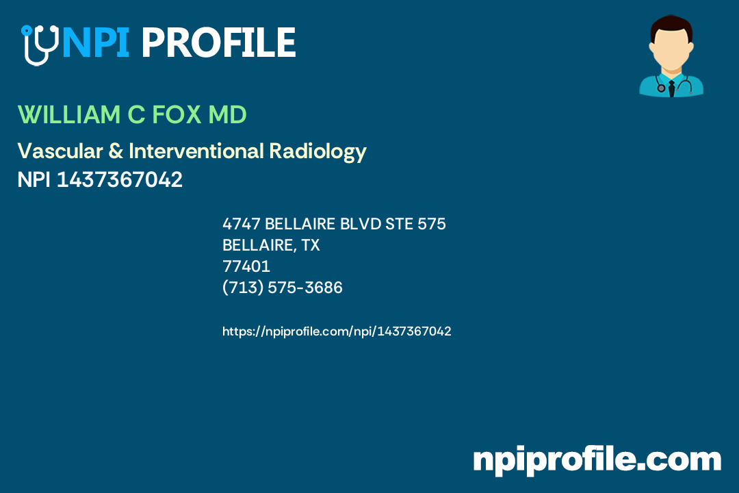 WILLIAM C FOX MD - NPI 1437367042 - Radiology in Bellaire, TX