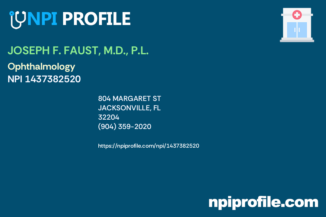 JOSEPH F. FAUST, M.D., P.L. - NPI 1437382520 - Ophthalmology in ...