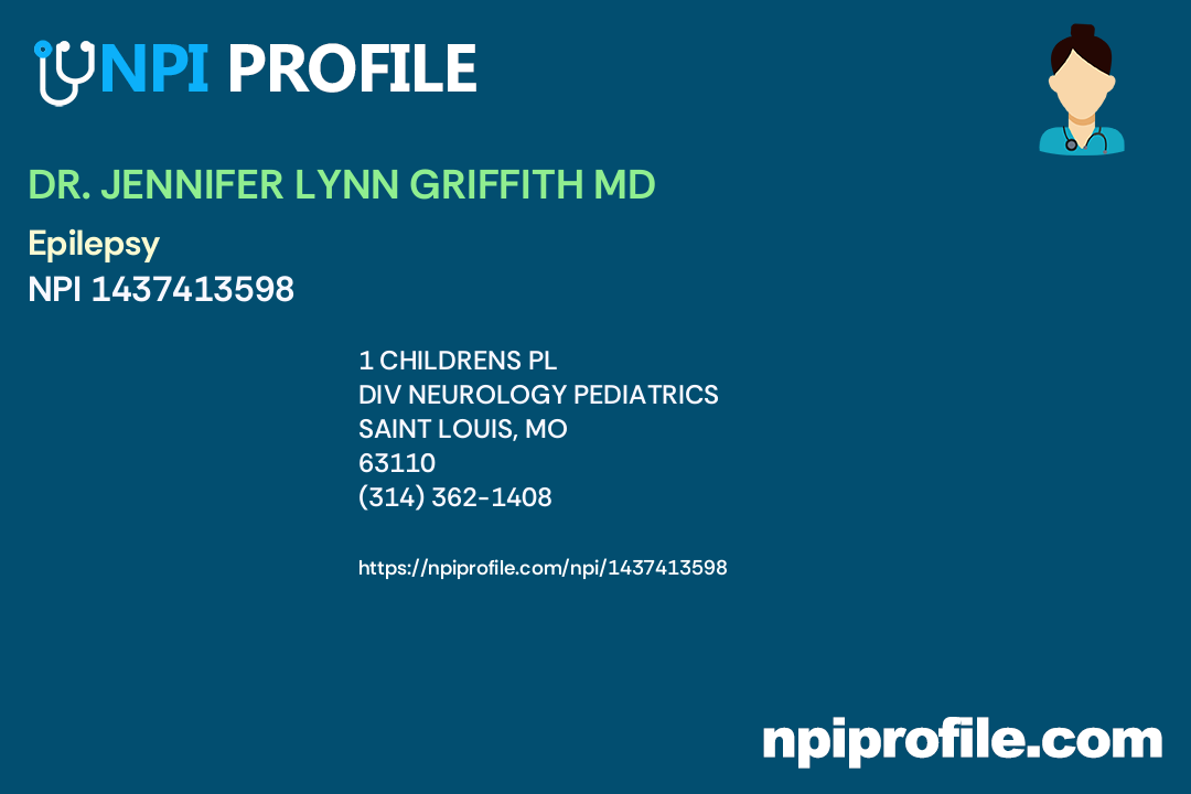 DR. JENNIFER LYNN GRIFFITH MD - NPI 1437413598 - Psychiatry & Neurology ...