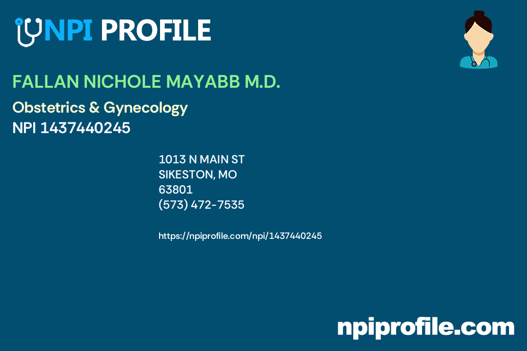 FALLAN NICHOLE MAYABB M.D. - NPI 1437440245 - Obstetrics & Gynecology ...