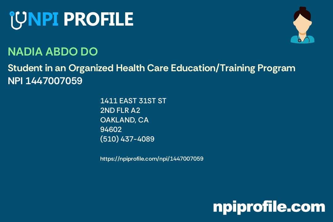 NADIA ABDO DO - NPI 1447007059 - Student in an Organized Health Care ...