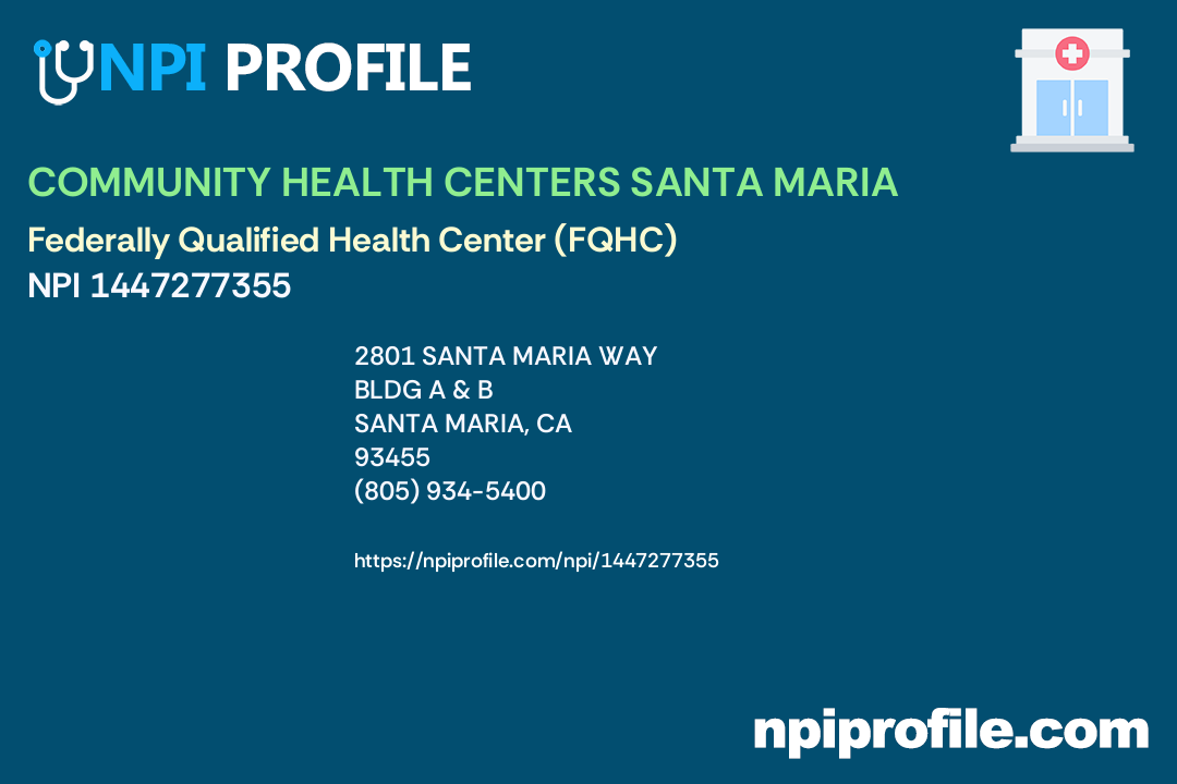 COMMUNITY HEALTH CENTERS SANTA MARIA - NPI 1447277355 - Clinic/Center ...
