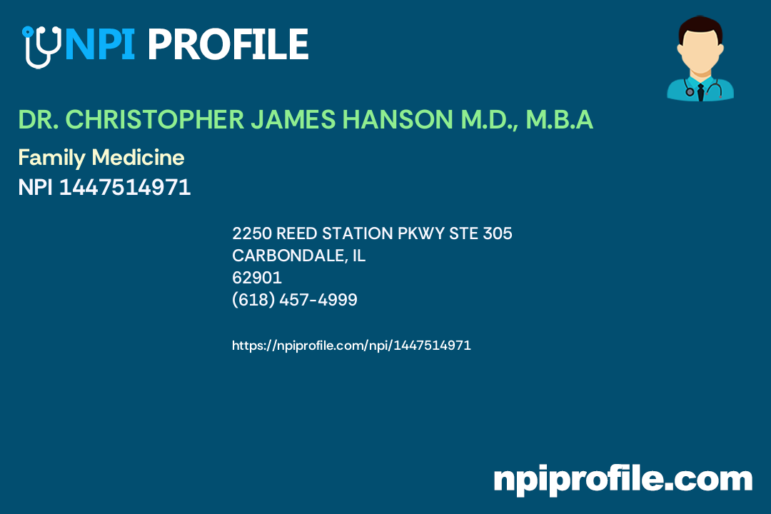 DR. CHRISTOPHER JAMES HANSON M.D., M.B.A - NPI 1447514971 - Family ...
