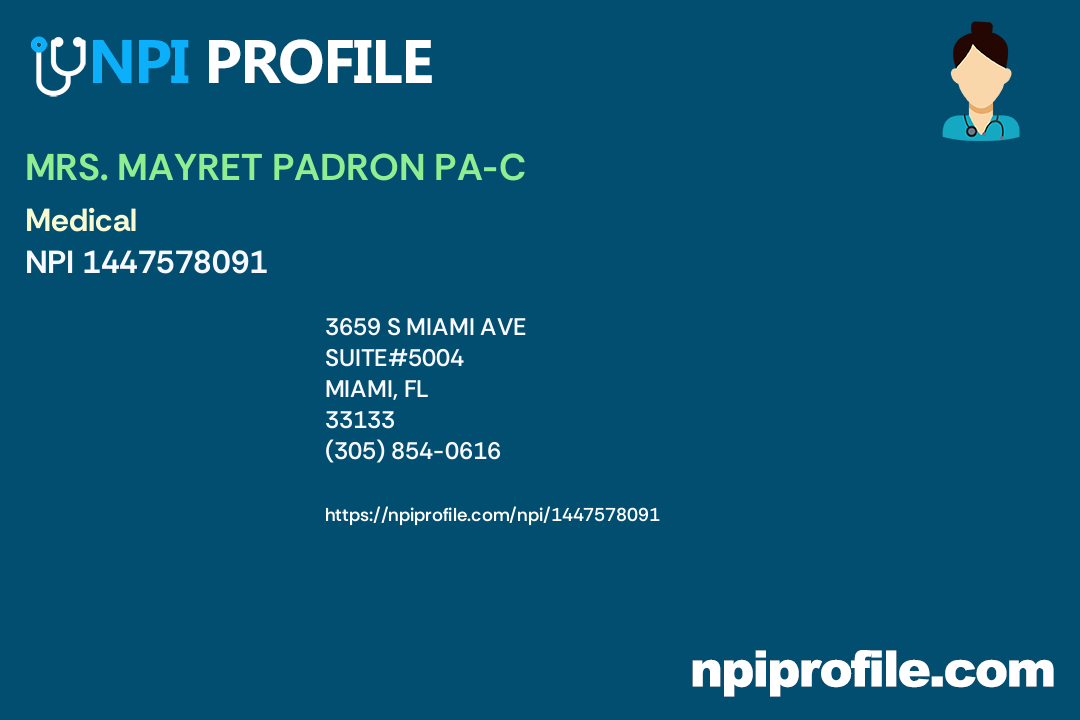 MRS. MAYRET PADRON PA-C - NPI 1447578091 - Physician Assistant in Miami, FL