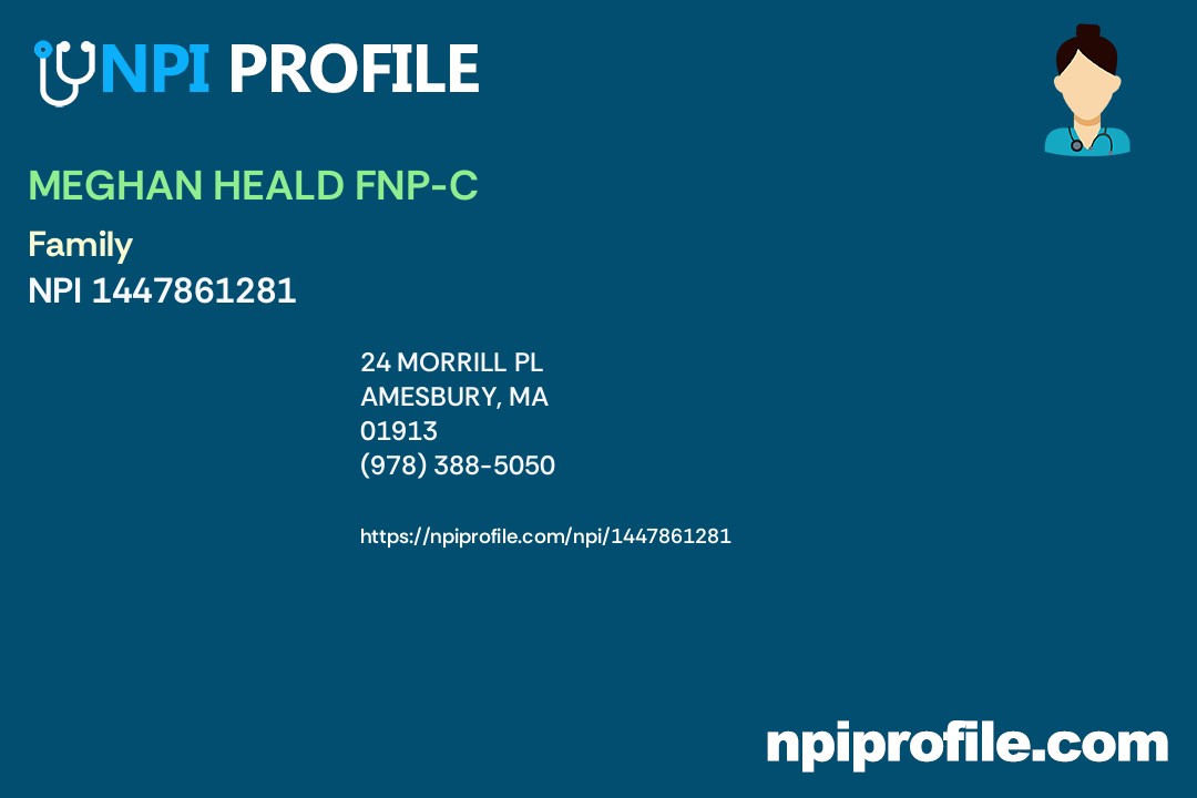 MEGHAN HEALD FNP-C - NPI 1447861281 - Nurse Practitioner in Amesbury, MA