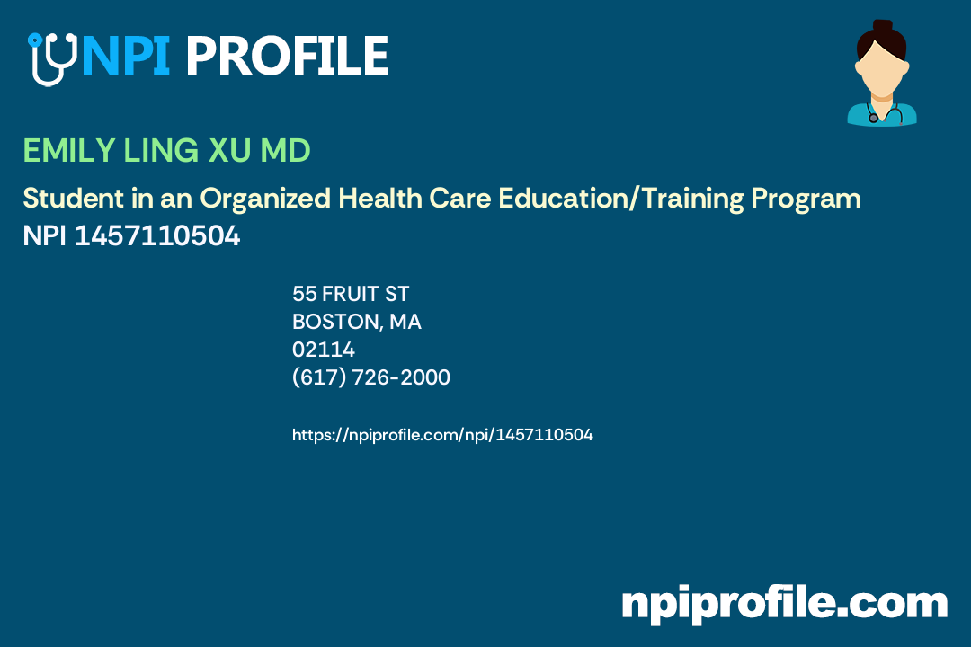 EMILY LING XU MD - NPI 1457110504 - Student in an Organized Health Care ...