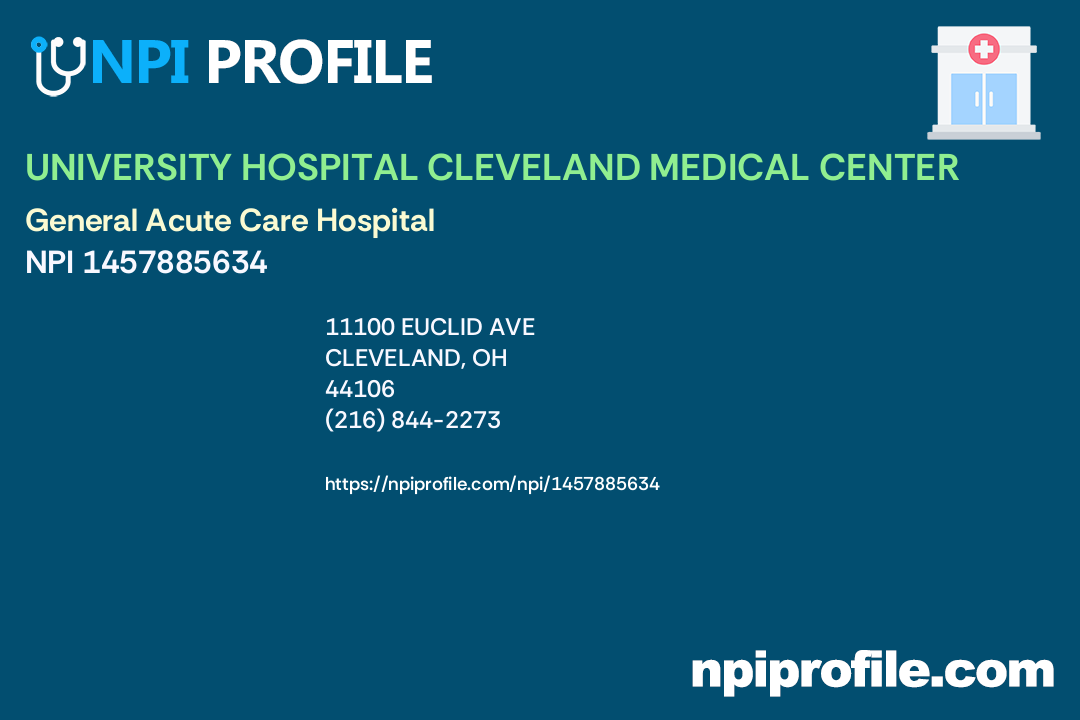 UNIVERSITY HOSPITAL CLEVELAND MEDICAL CENTER - NPI 1457885634 - General ...