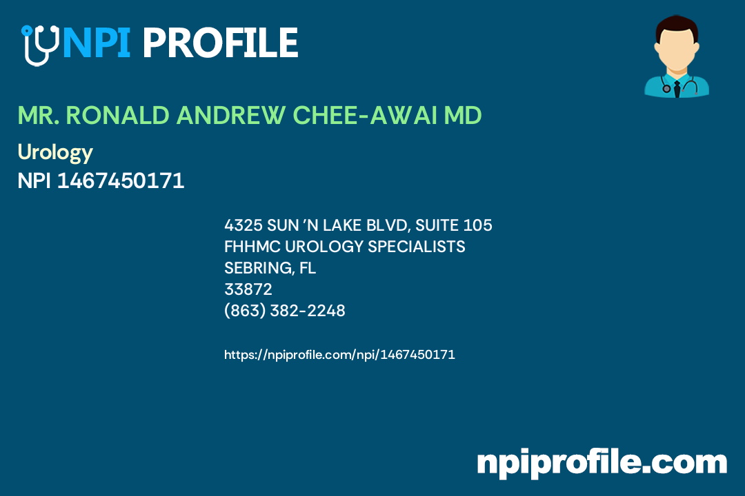 MR. RONALD ANDREW CHEE-AWAI MD - NPI 1467450171 - Urology in Sebring, FL