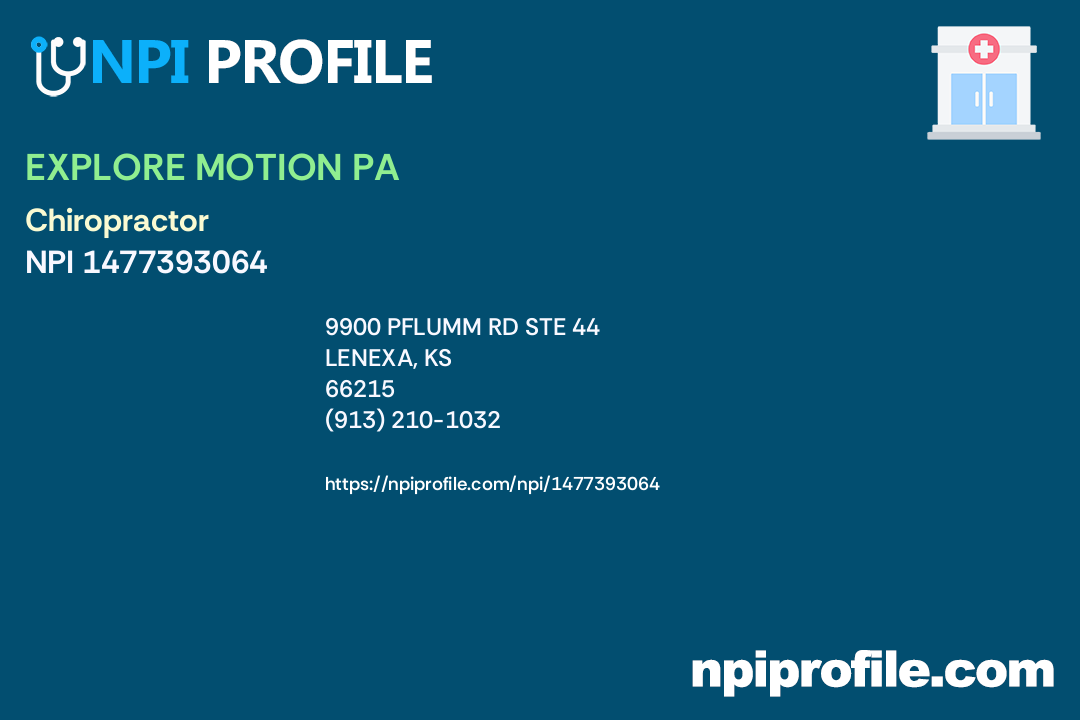 EXPLORE MOTION PA - NPI 1477393064 - Chiropractor in Lenexa, KS