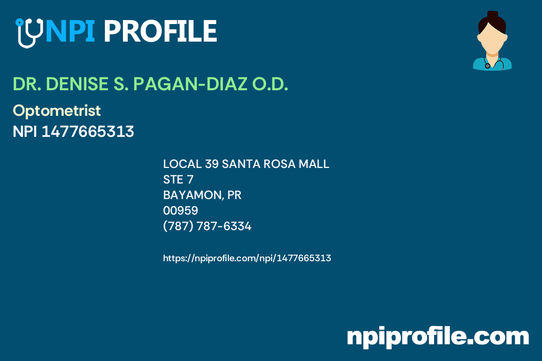 DR. DENISE S. PAGAN-DIAZ O.D. - NPI 1477665313 - Optometrist in Bayamon, PR