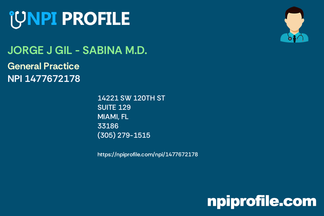 JORGE J GIL - SABINA M.D. - NPI 1477672178 - General Practice in Miami, FL