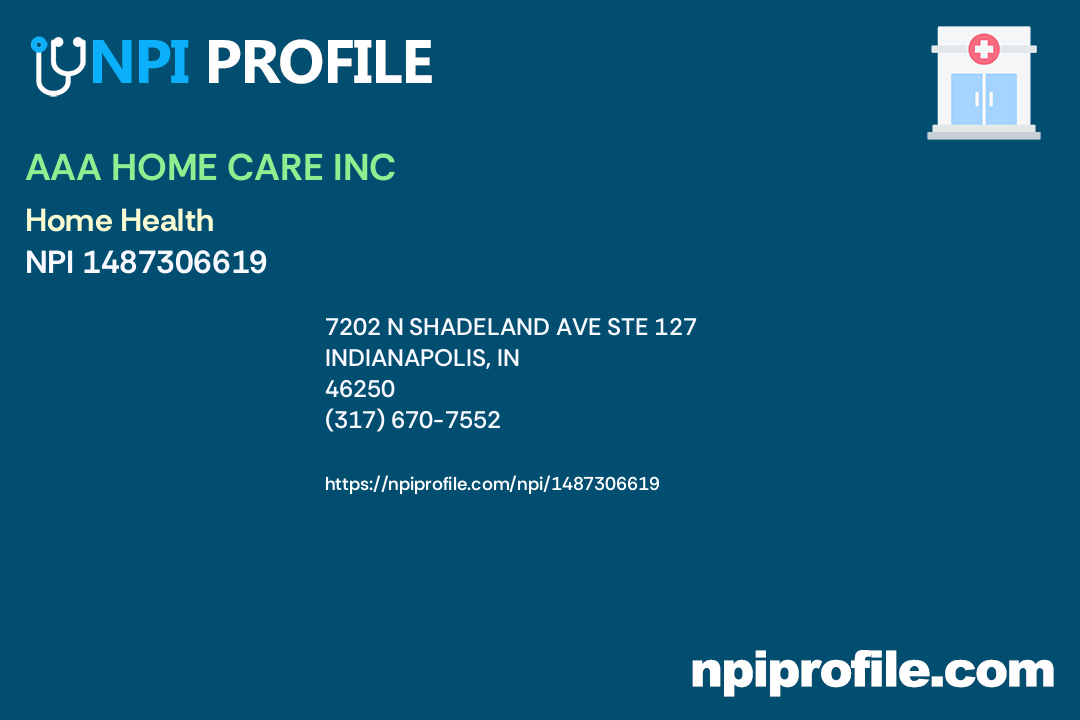 AAA HOME CARE INC - NPI 1487306619 - Home Health in Indianapolis, IN