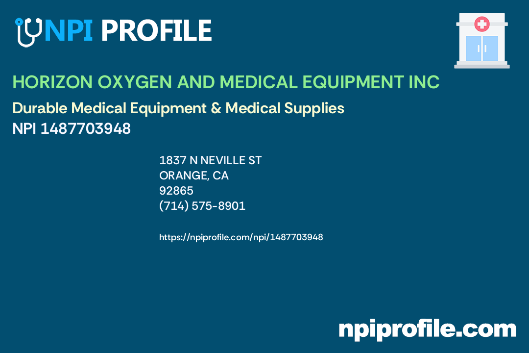 HORIZON OXYGEN AND MEDICAL EQUIPMENT INC - NPI 1487703948 - Durable ...