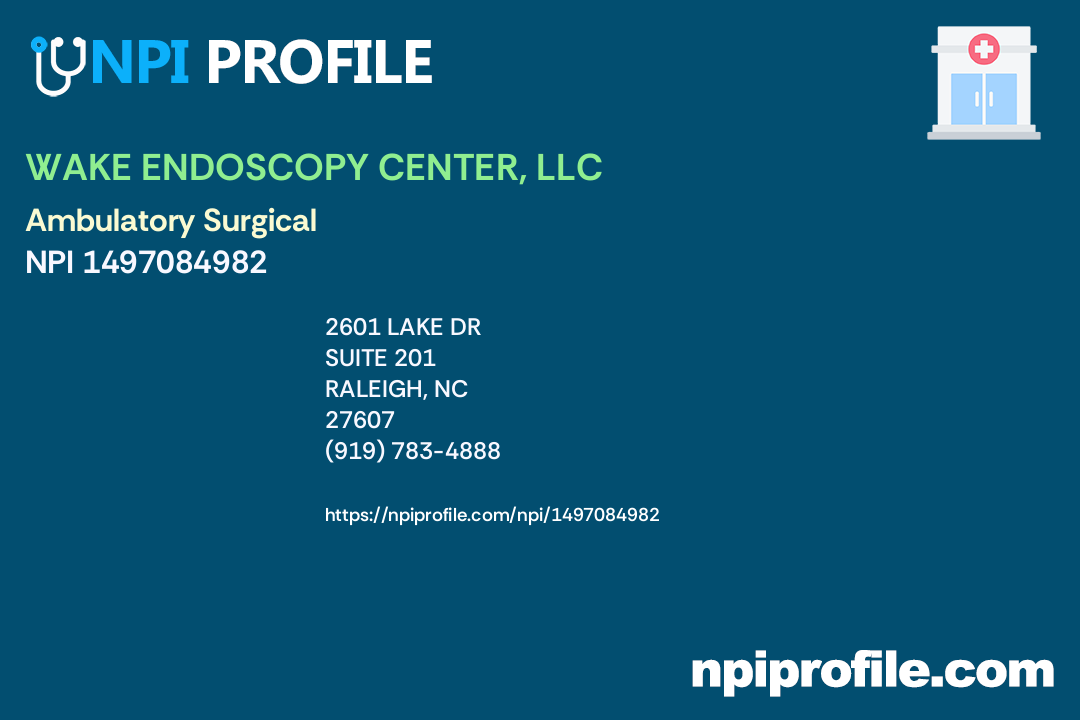 WAKE ENDOSCOPY CENTER, LLC - NPI 1497084982 - Clinic/Center in Raleigh, NC