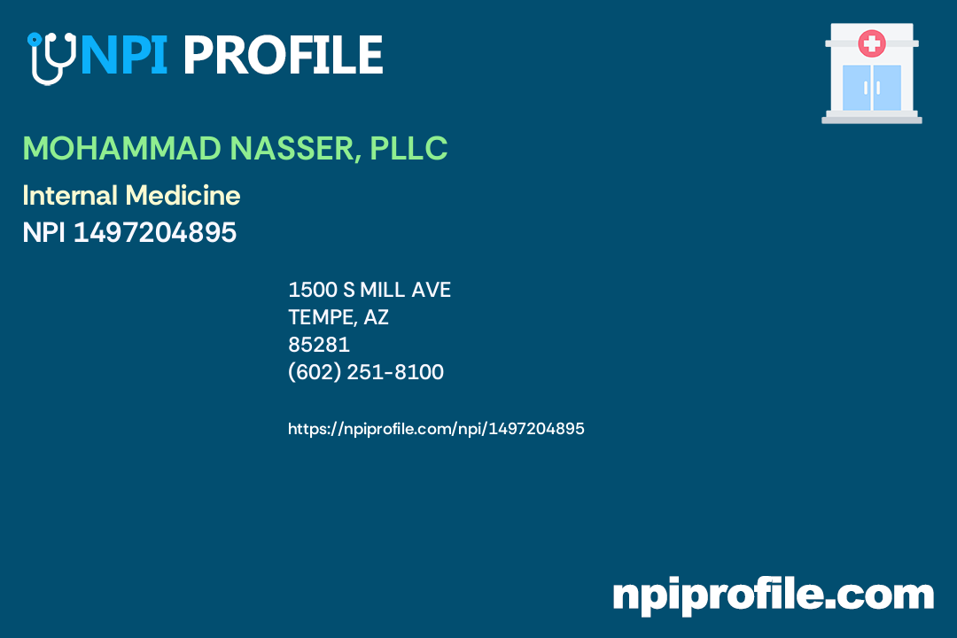 MOHAMMAD NASSER, PLLC - NPI 1497204895 - Internal Medicine in Tempe, AZ