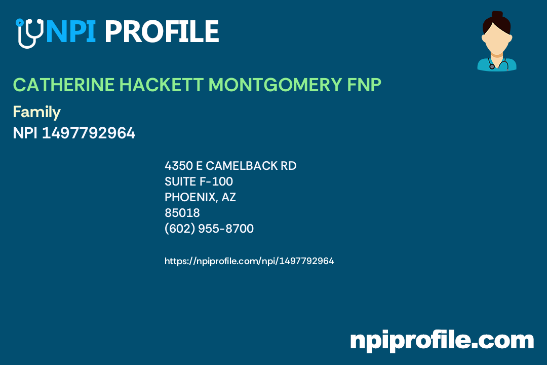 CATHERINE HACKETT MONTGOMERY FNP - NPI 1497792964 - Nurse Practitioner ...