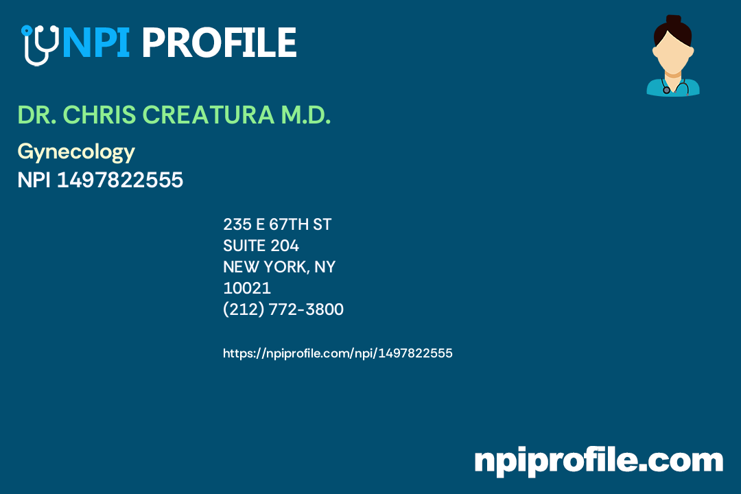 DR. CHRIS CREATURA M.D. - NPI 1497822555 - Obstetrics & Gynecology in ...