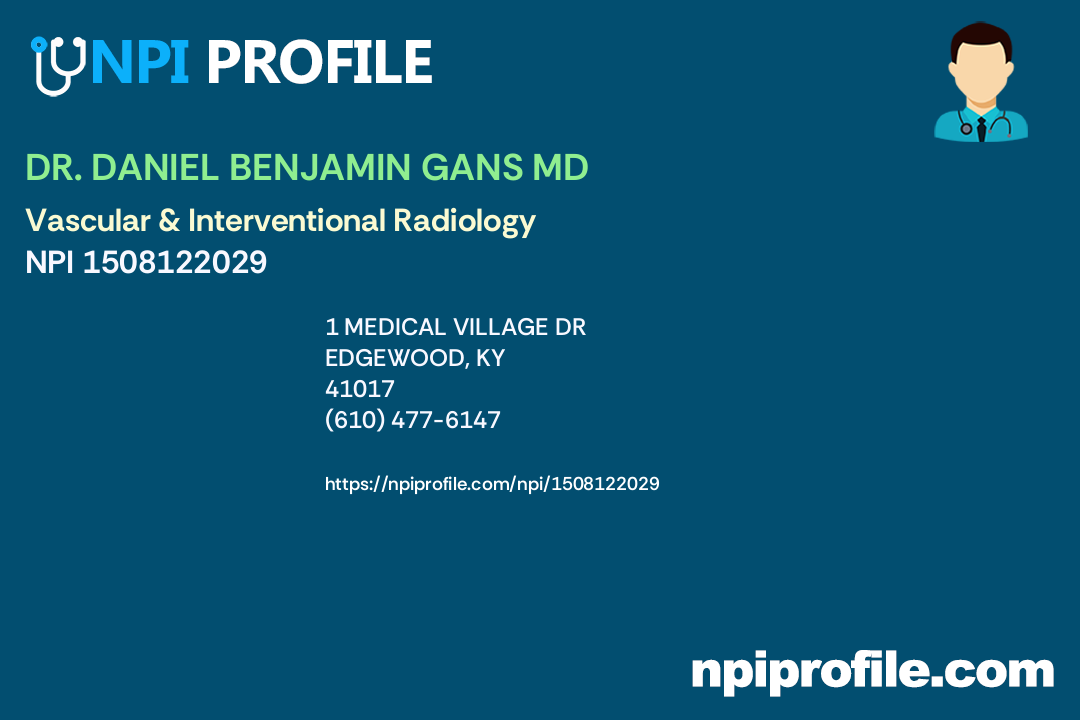 DR. DANIEL BENJAMIN GANS MD - NPI 1508122029 - Radiology in Edgewood, KY