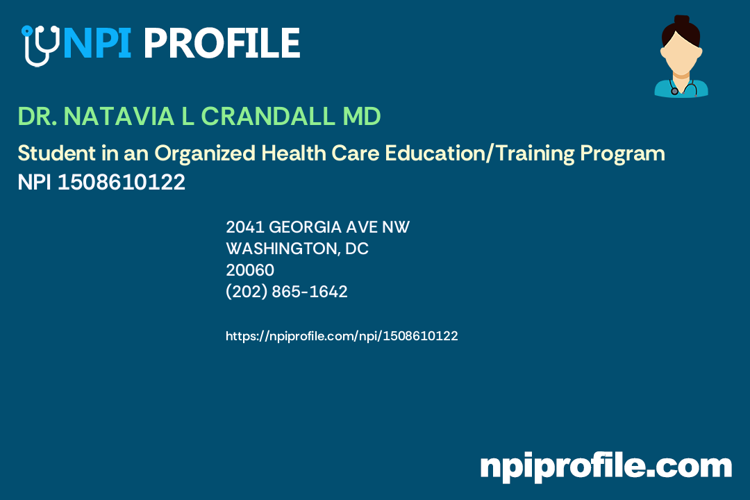 DR. NATAVIA L CRANDALL MD - NPI 1508610122 - Student in an Organized ...