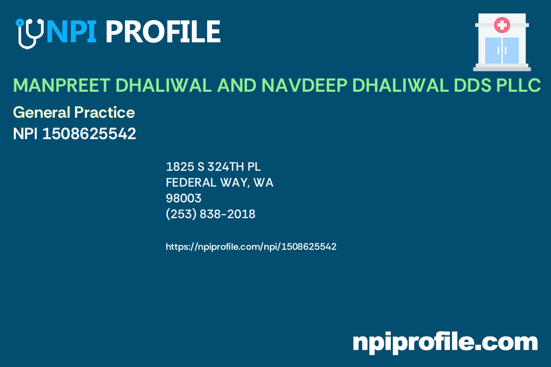 MANPREET DHALIWAL AND NAVDEEP DHALIWAL DDS PLLC - NPI 1508625542 ...