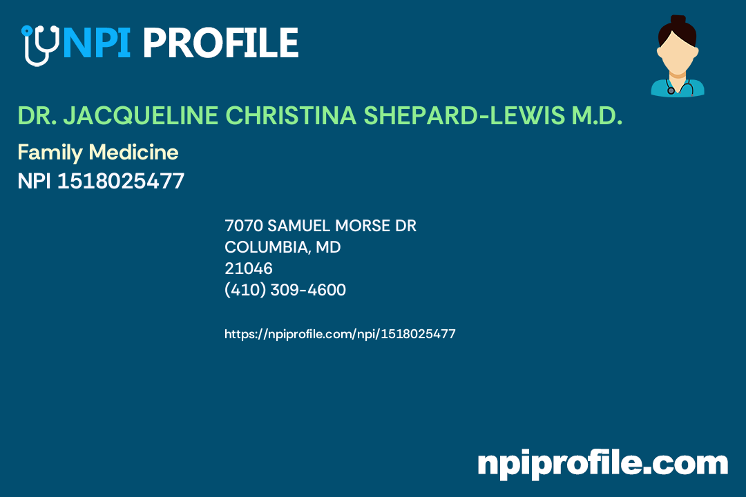 DR. JACQUELINE CHRISTINA SHEPARD-LEWIS M.D. - NPI 1518025477 - Family ...