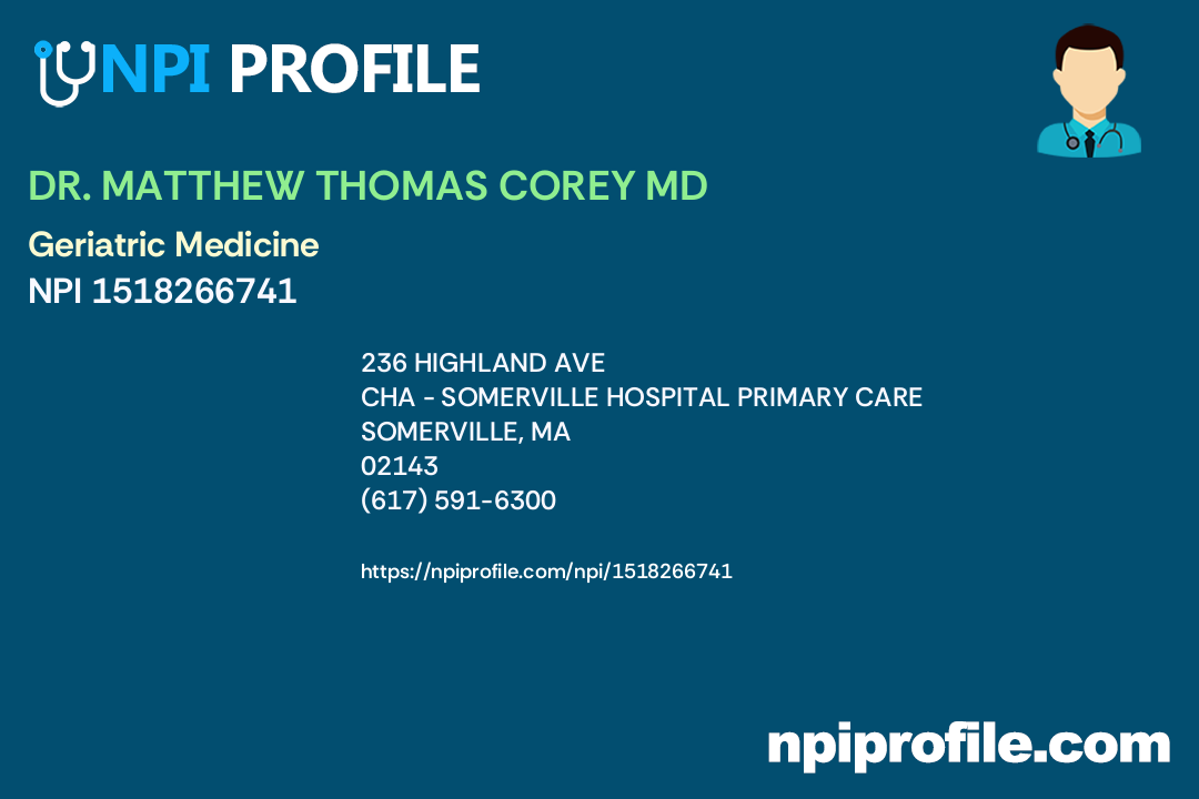 DR. MATTHEW THOMAS COREY MD - NPI 1518266741 - Internal Medicine in ...