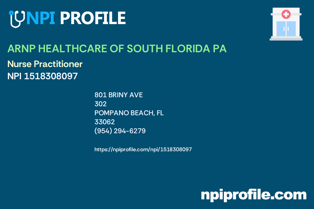 ARNP HEALTHCARE OF SOUTH FLORIDA PA - NPI 1518308097 - Nurse ...