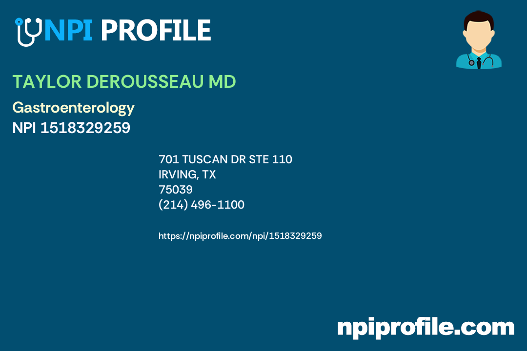 TAYLOR DEROUSSEAU MD - NPI 1518329259 - Internal Medicine in Irving, TX