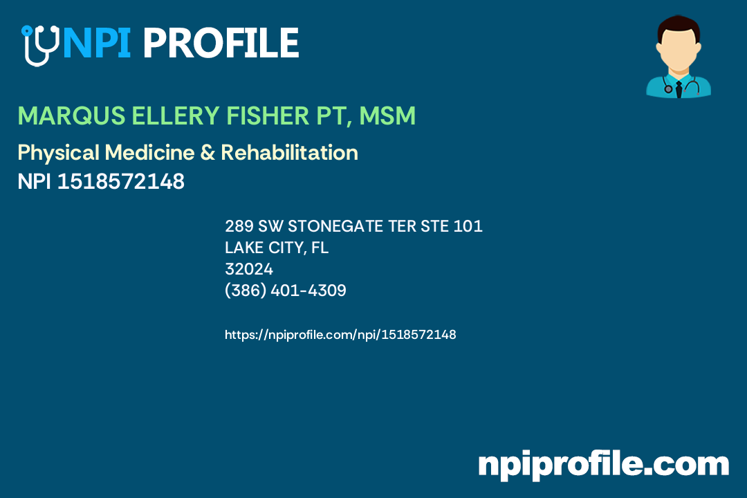 MARQUS ELLERY FISHER PT, MSM - NPI 1518572148 - Physical Medicine ...