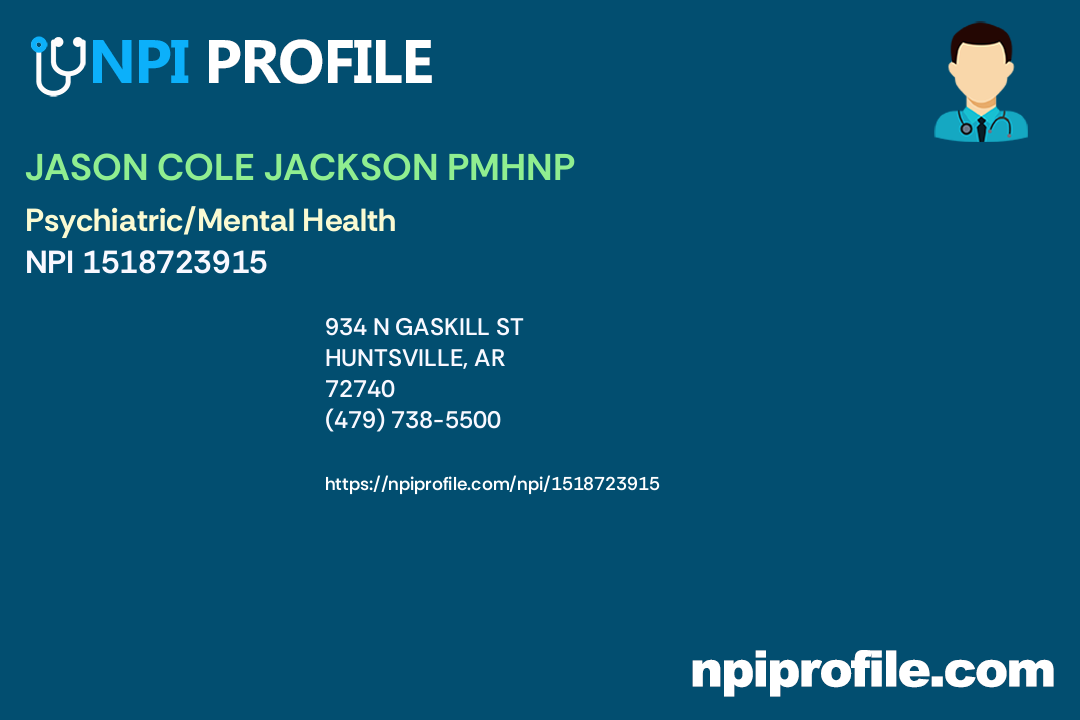 JASON COLE JACKSON PMHNP - NPI 1518723915 - Nurse Practitioner in ...