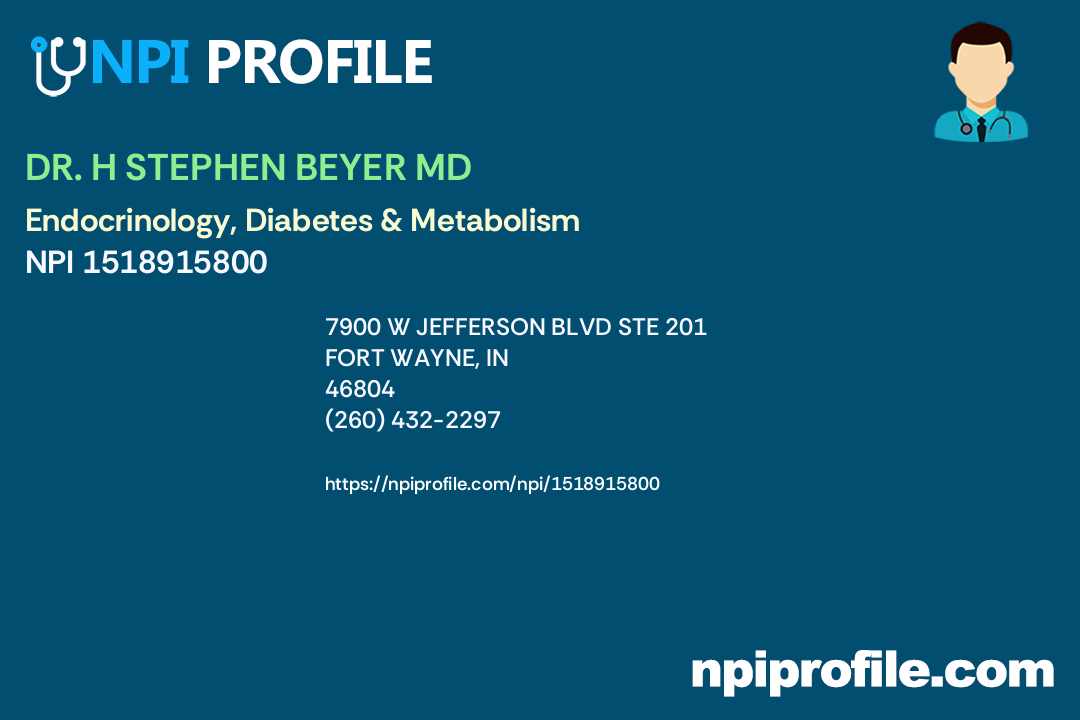 DR. H STEPHEN BEYER MD - NPI 1518915800 - Internal Medicine in Fort ...