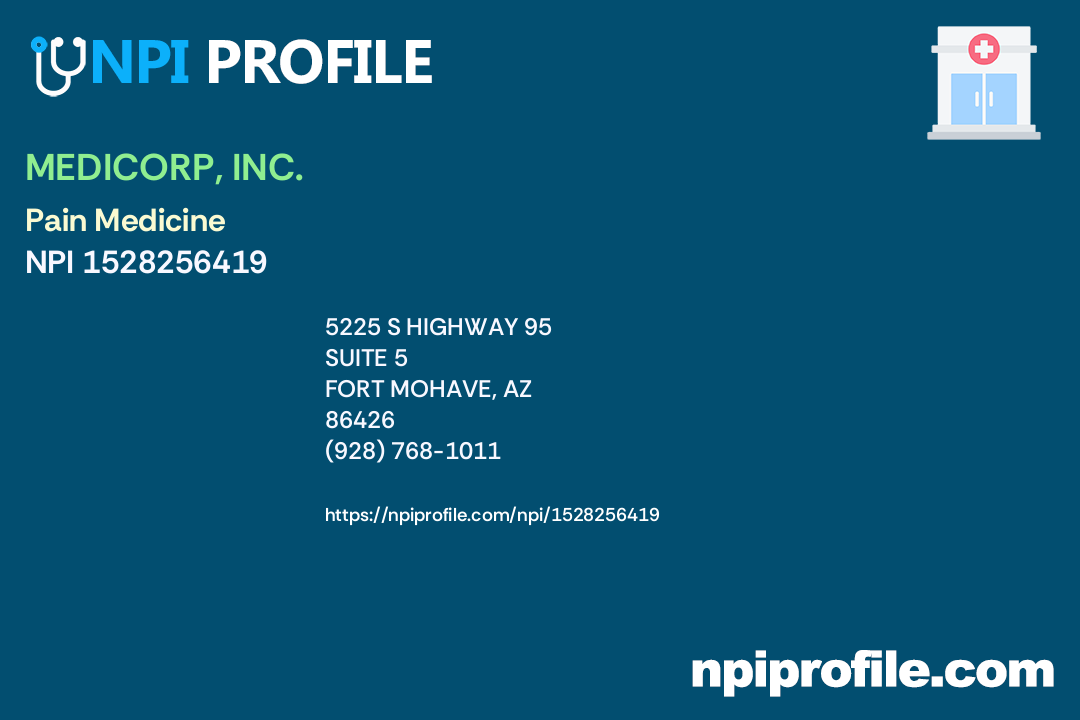 MEDICORP, INC. - NPI 1528256419 - Pain Medicine in Fort Mohave, AZ