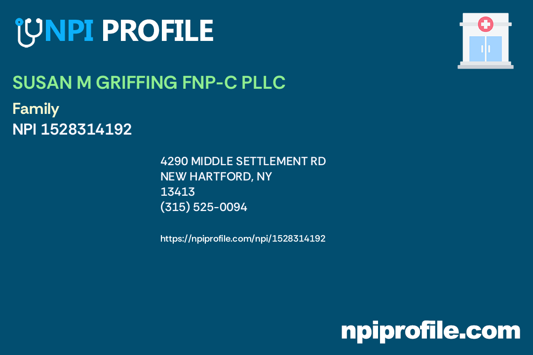 SUSAN M GRIFFING FNP-C PLLC - NPI 1528314192 - Nurse Practitioner in ...