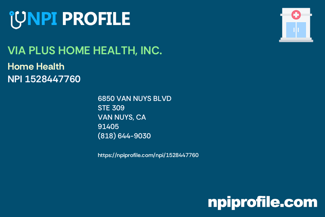 VIA PLUS HOME HEALTH, INC. - NPI 1528447760 - Home Health in Van Nuys, CA