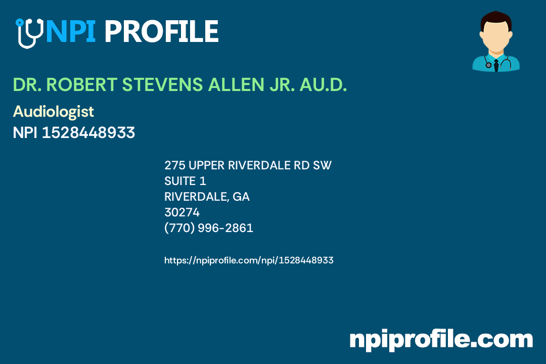 DR. ROBERT STEVENS ALLEN JR. AU.D. - NPI 1528448933 - Audiologist in ...