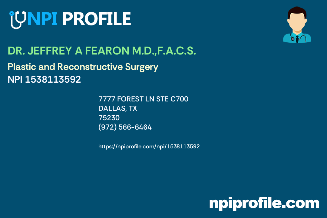 DR. JEFFREY A FEARON M.D.,F.A.C.S. - NPI 1538113592 - Surgery in Dallas, TX